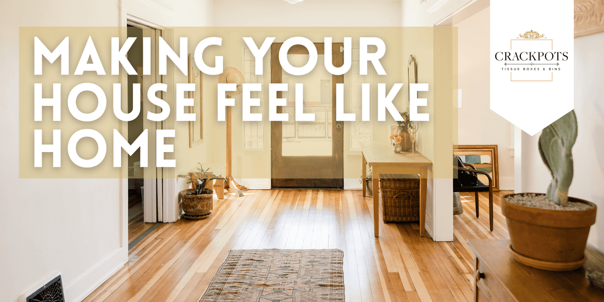 New Homeowner's Guide to Making their House Feel Like Home – Tissue box ...